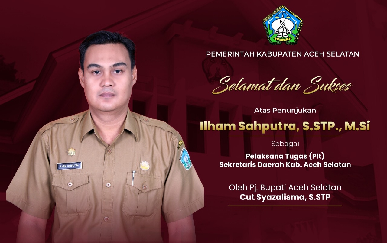 Pj. Bupati Aceh Selatan Tugaskan Kepala BKPSDM Sebagai Plt. Sekda
